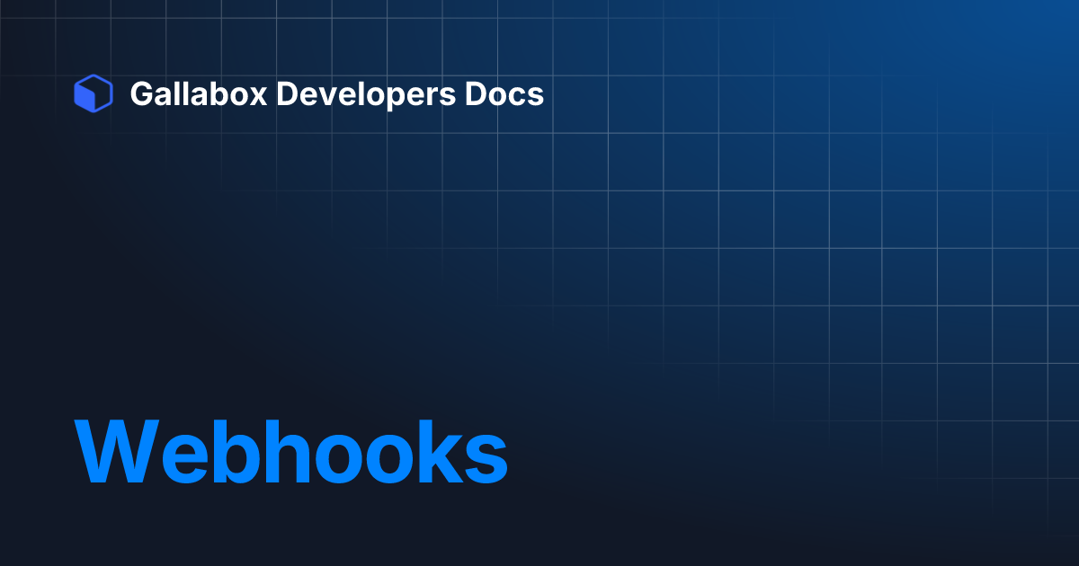 Webhooks | Gallabox Developers Docs